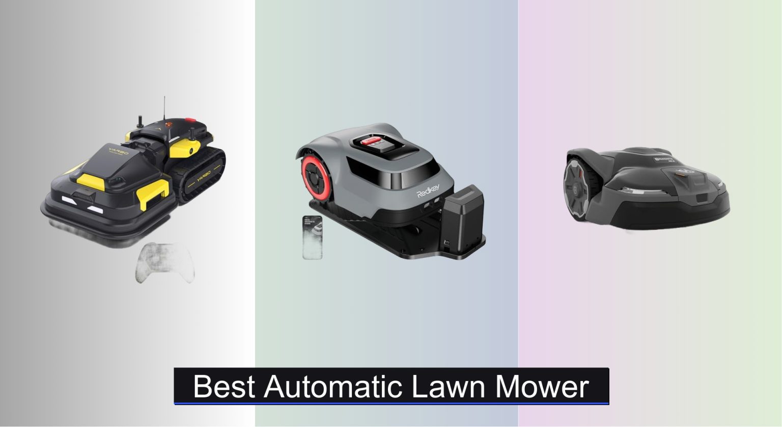 6 Best Automatic Lawn Mowers of 2025