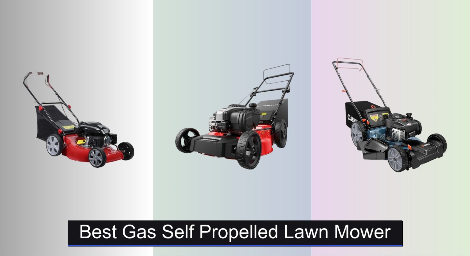 7 Best Gas Self Propelled Lawn Mowers to Buy in 2025