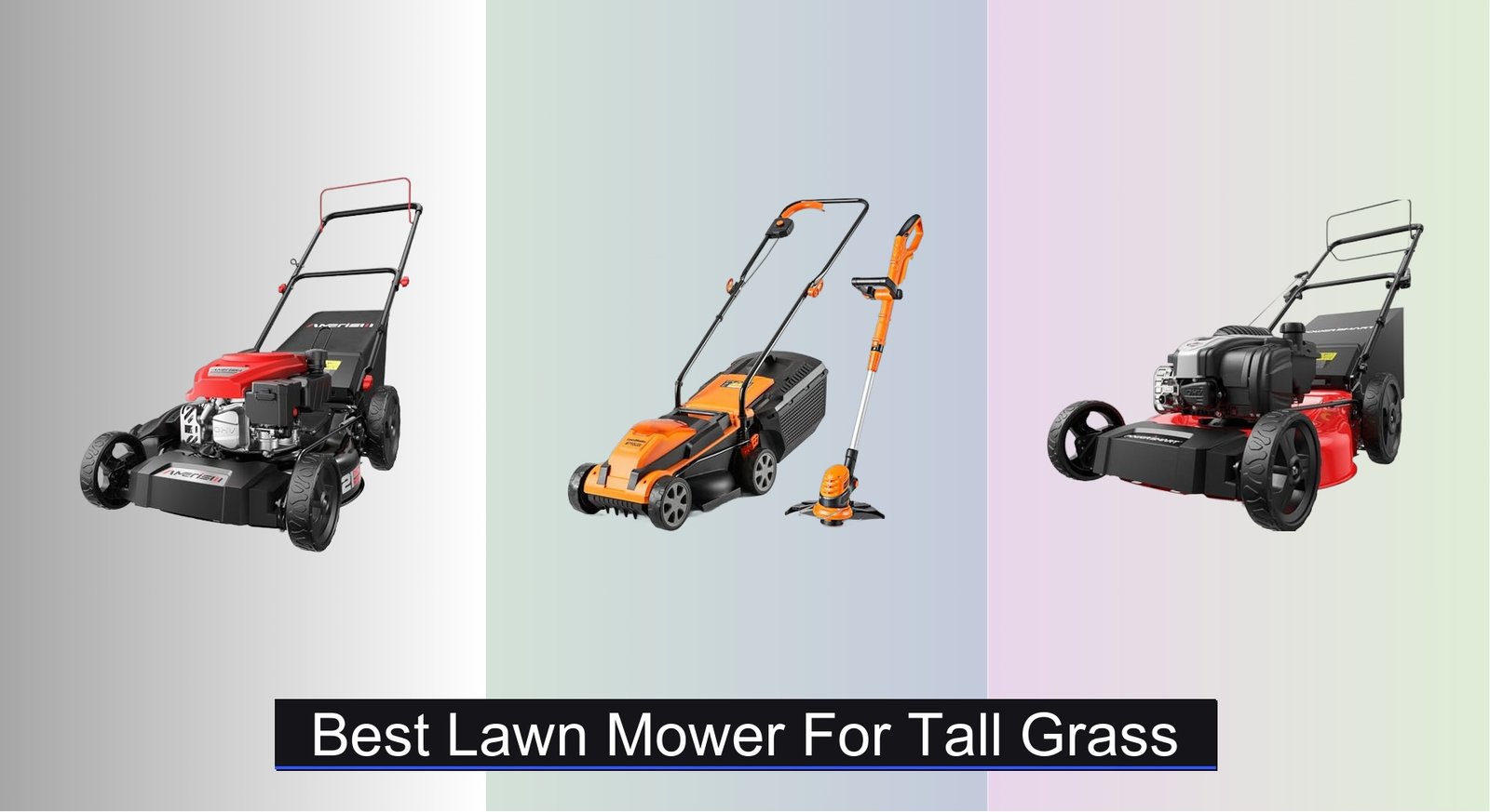 7 Best Lawn Mowers for Tall Grass in 2026
