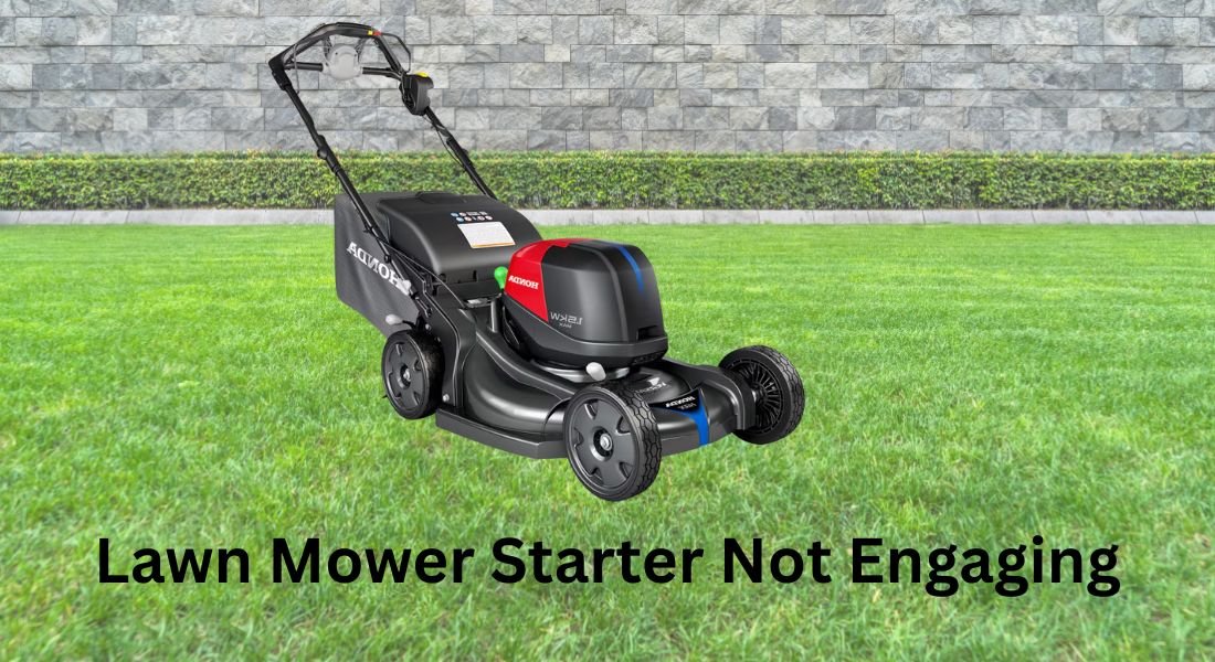 Lawn Mower Starter Not Engaging