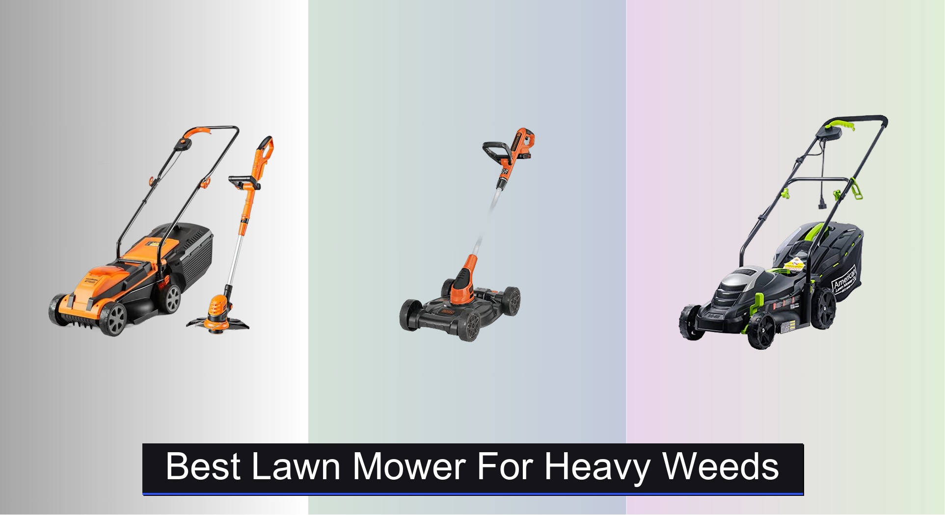 3 Best Lawn Mowers for Heavy Weeds (2025 Guide)