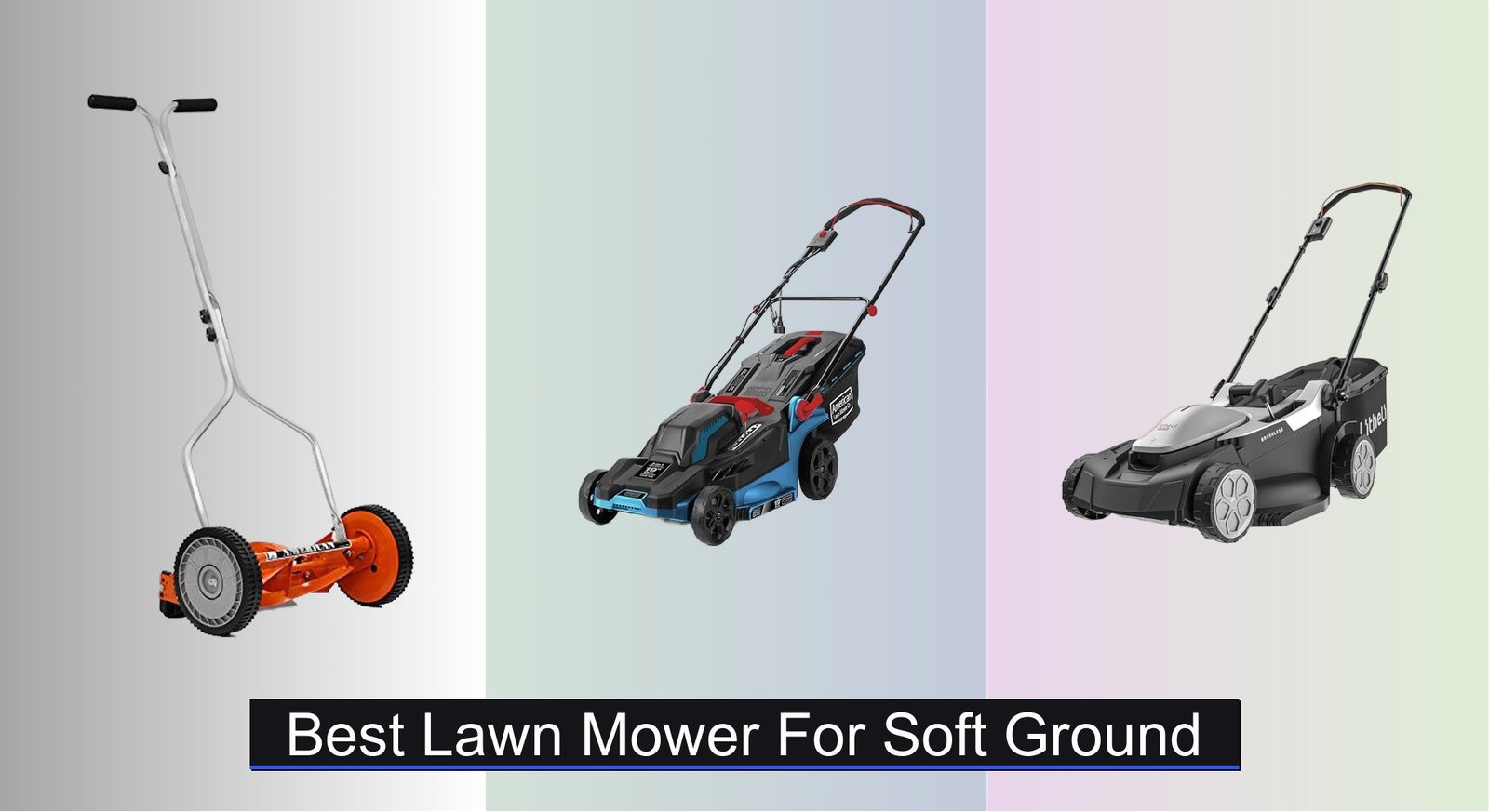 8 Best Lawn Mowers for Soft Ground 2025