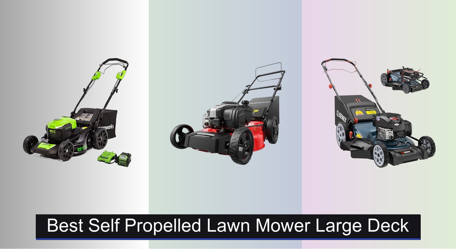 7 Best Self-Propelled Lawn Mowers for Large Decks 2026
