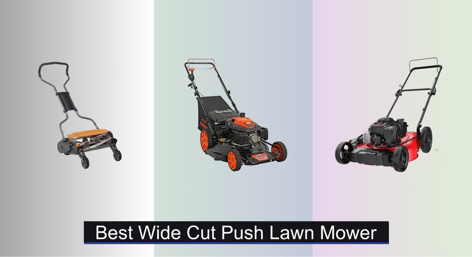 7 Best Wide Cut Push Lawn Mowers to Buy in 2026