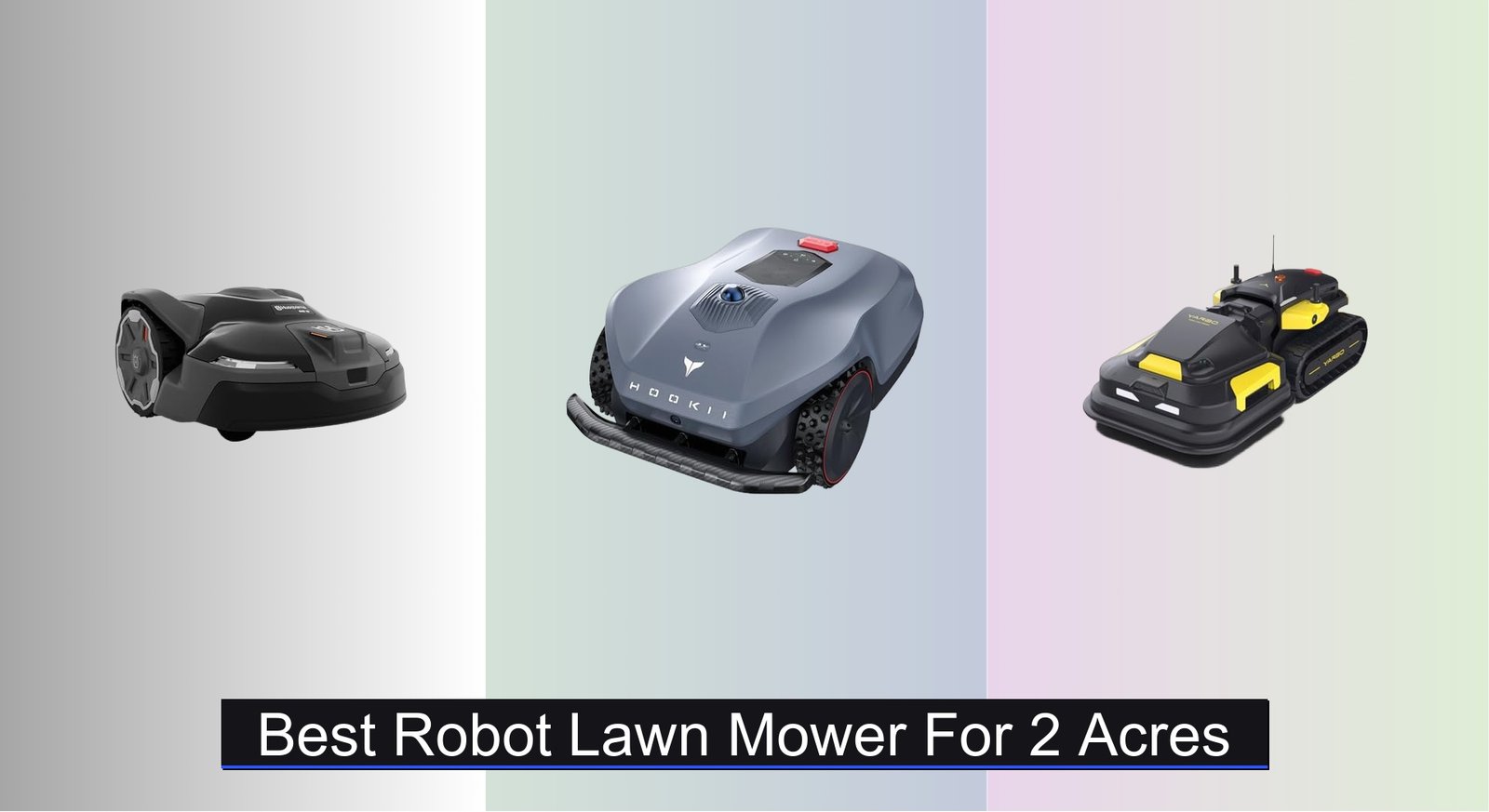 6 Best Robot Lawn Mowers for 2 Acres of 2026