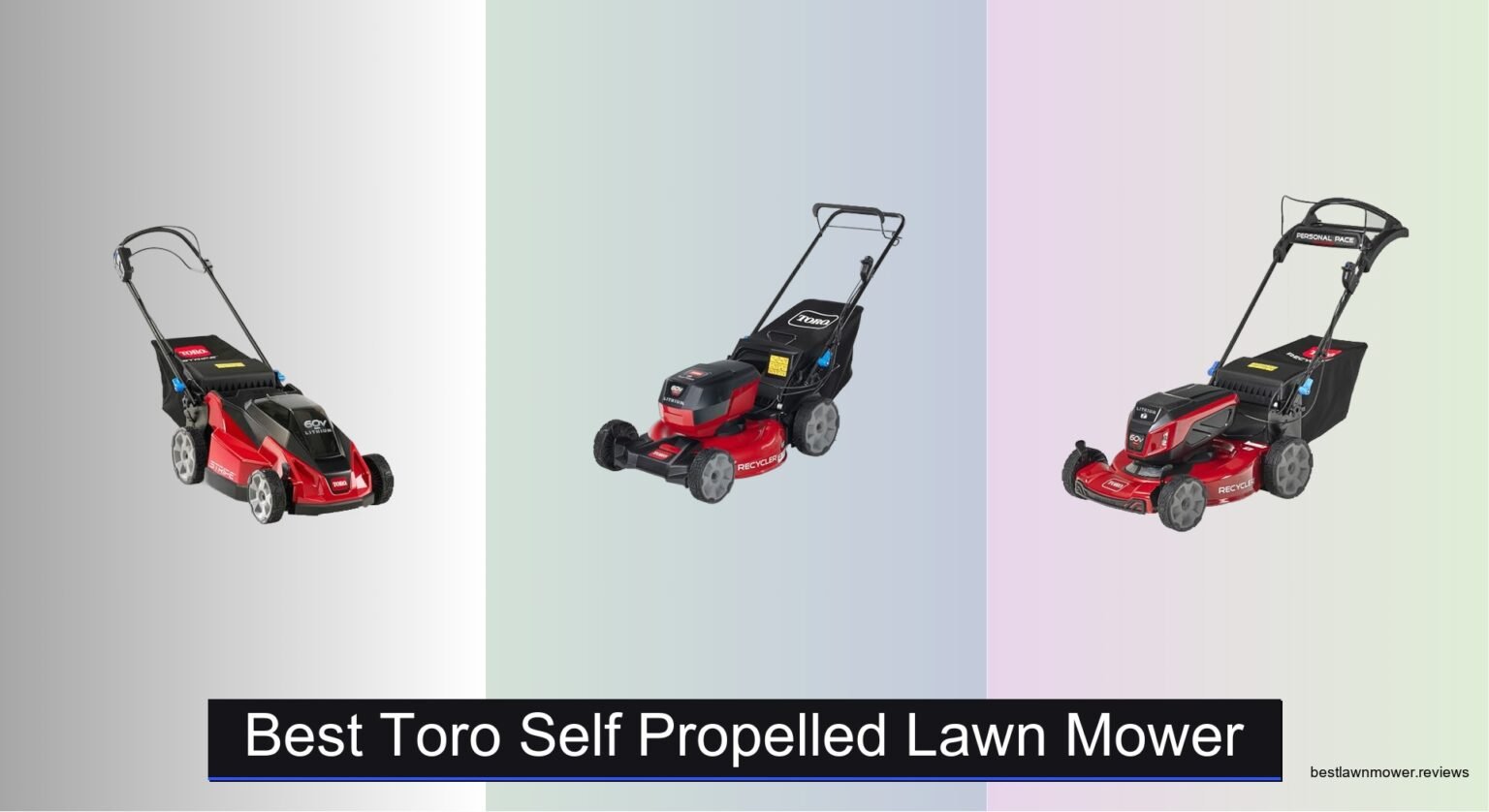 3 Best Toro Self-Propelled Lawn Mowers of 2026